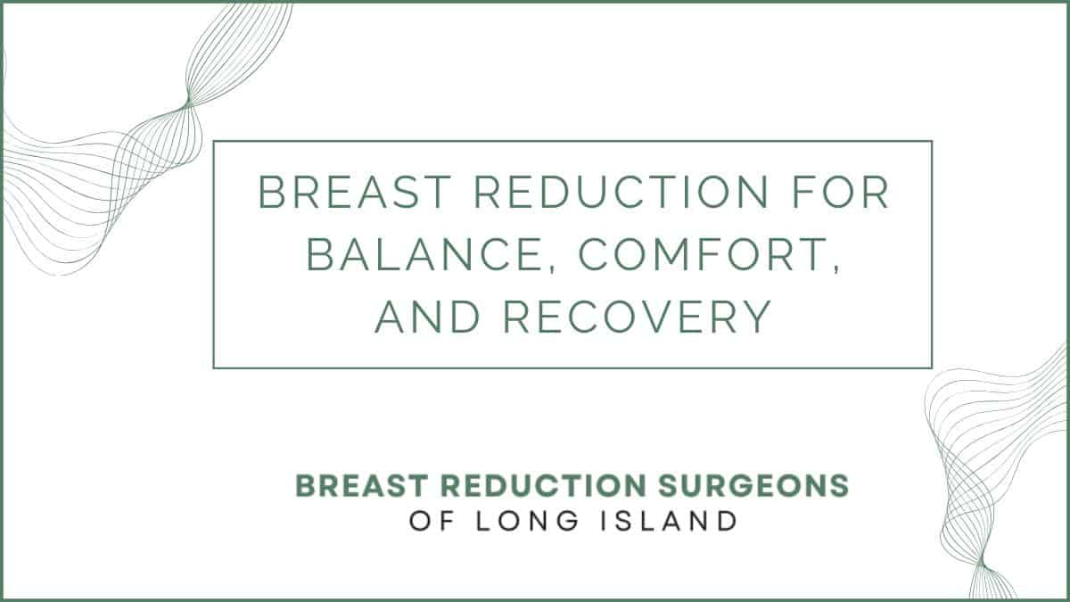 Case Study: Breast Reduction for Balance, Comfort, and Recovery